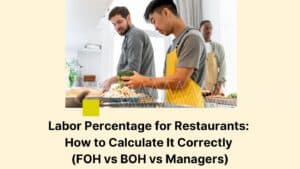 Restaurant Labor Cost Percentage: FOH vs BOH vs Managers (2026) | Vast CFO